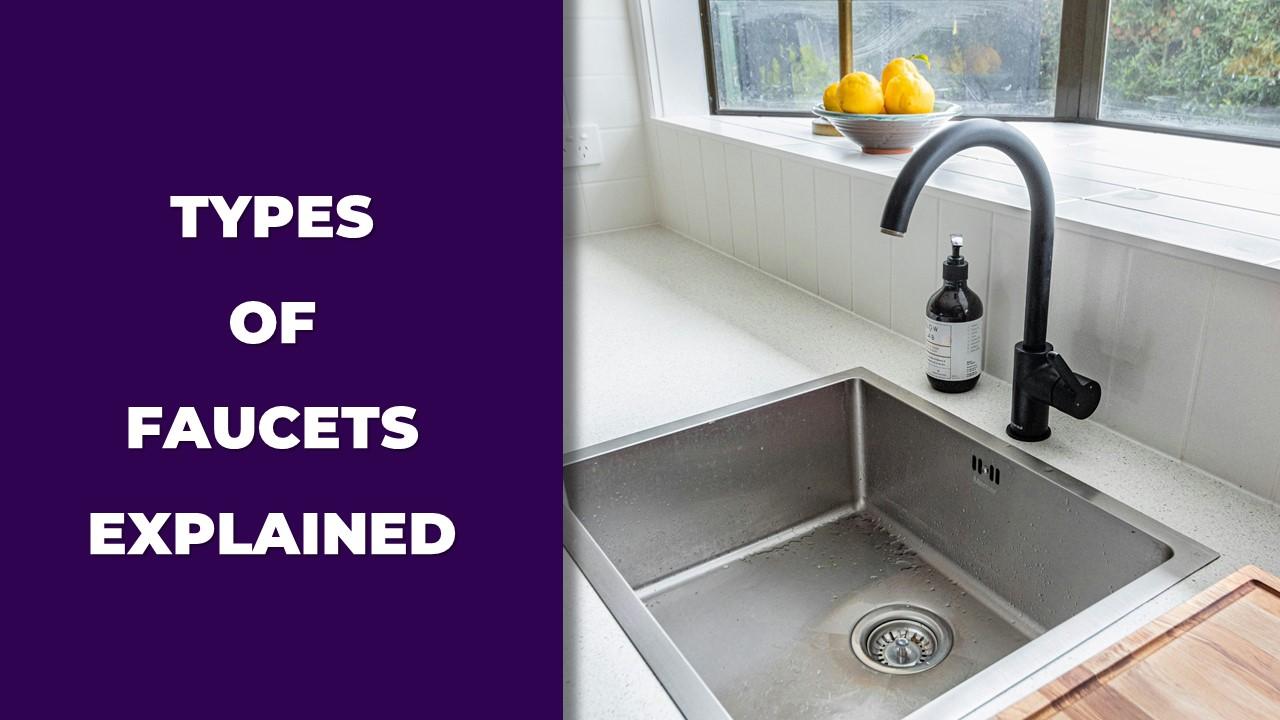27 Types of Faucets: A Detailed Comparison of Styles, Features, and ...