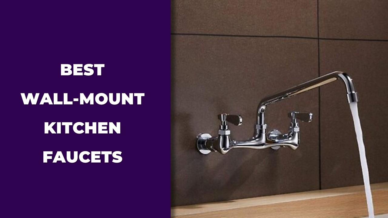 12 Best Wall Mount Kitchen Faucets in 2026 (Tested & Reviewed ...