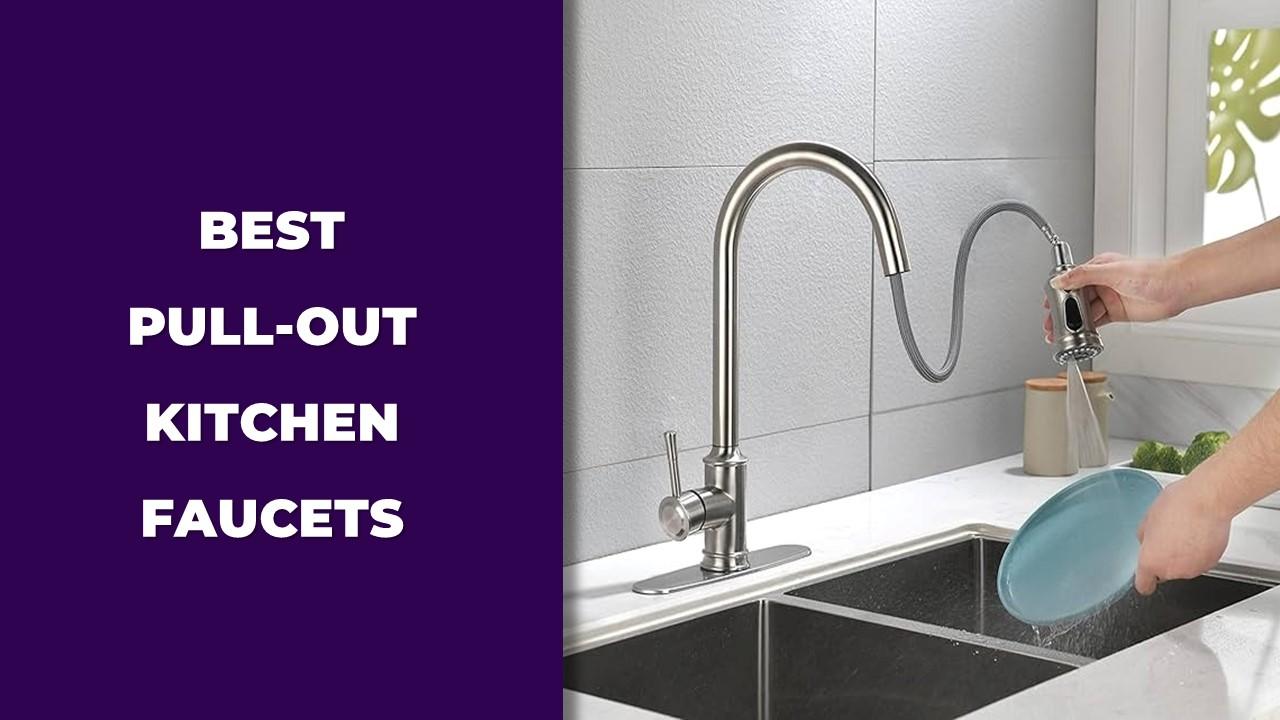 12 Best Pull Out Kitchen Faucets In 2025 (Tested & Reviewed ...
